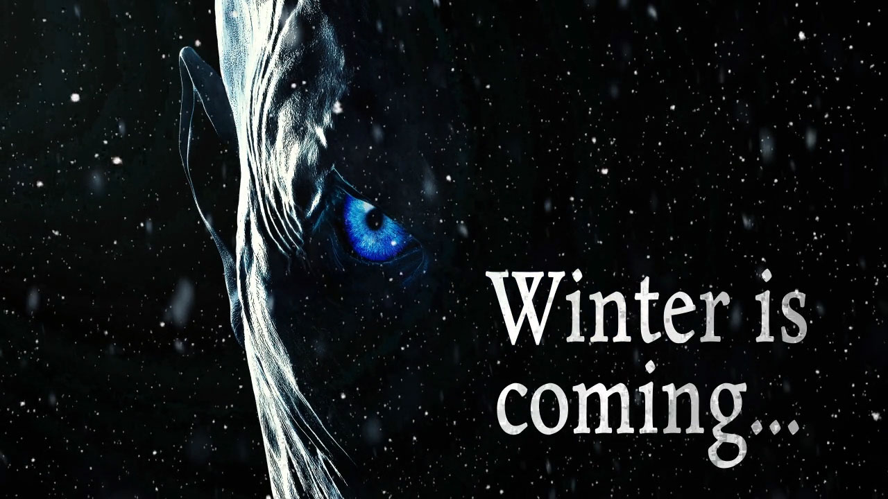 ”Game of thrones” – winter is coming... - Game of thrones